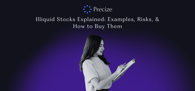 Illiquid Stocks Explained: Examples, Risks, & How to Buy Them