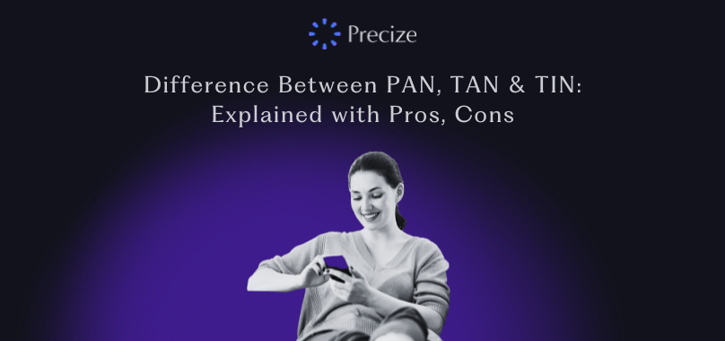 Difference Between PAN, TAN & TIN: Explained with Pros, Cons