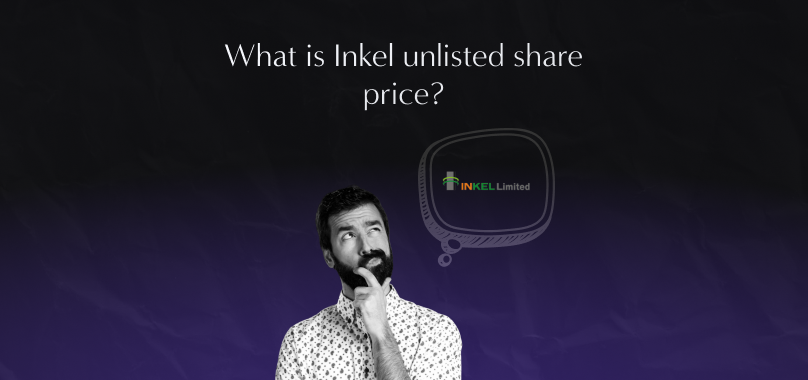 What is unlisted share price of Inkel?